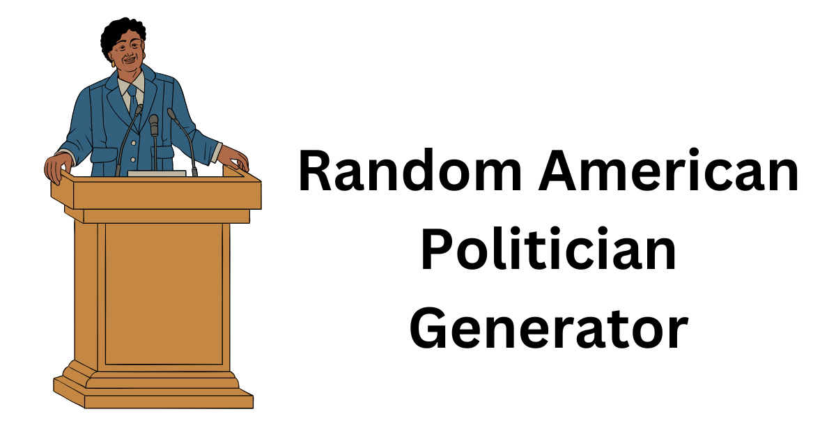 Random American Politician Generator | Find U.S. Leaders