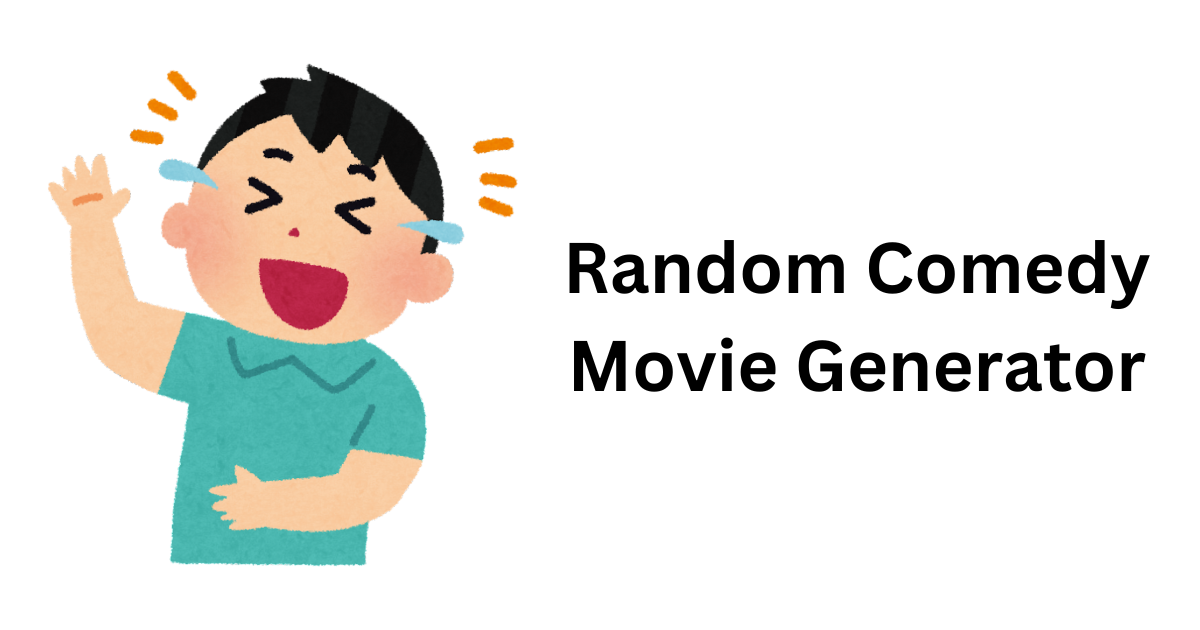 Random Comedy Movie Generator
